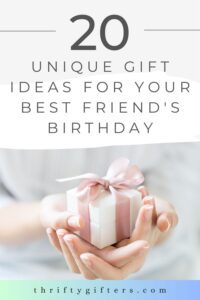 20 Unforgettable Gift Ideas for Your Best Friend's Birthday
